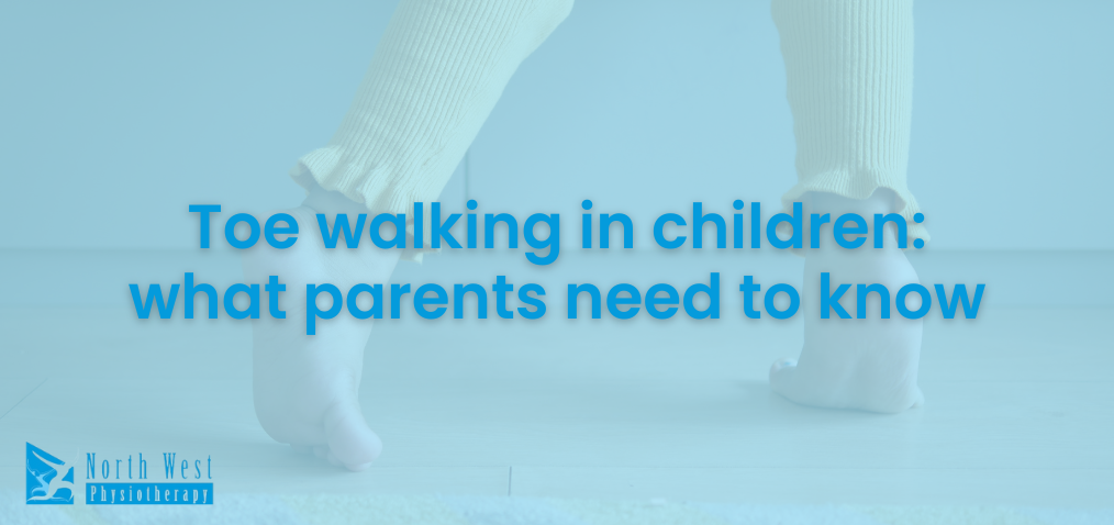Toe walking in children: what parents need to know – Physiotherapist ...